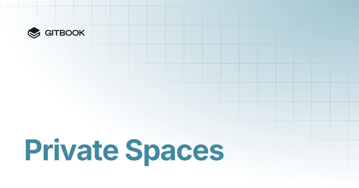 Private Spaces | GitBook Site Policy